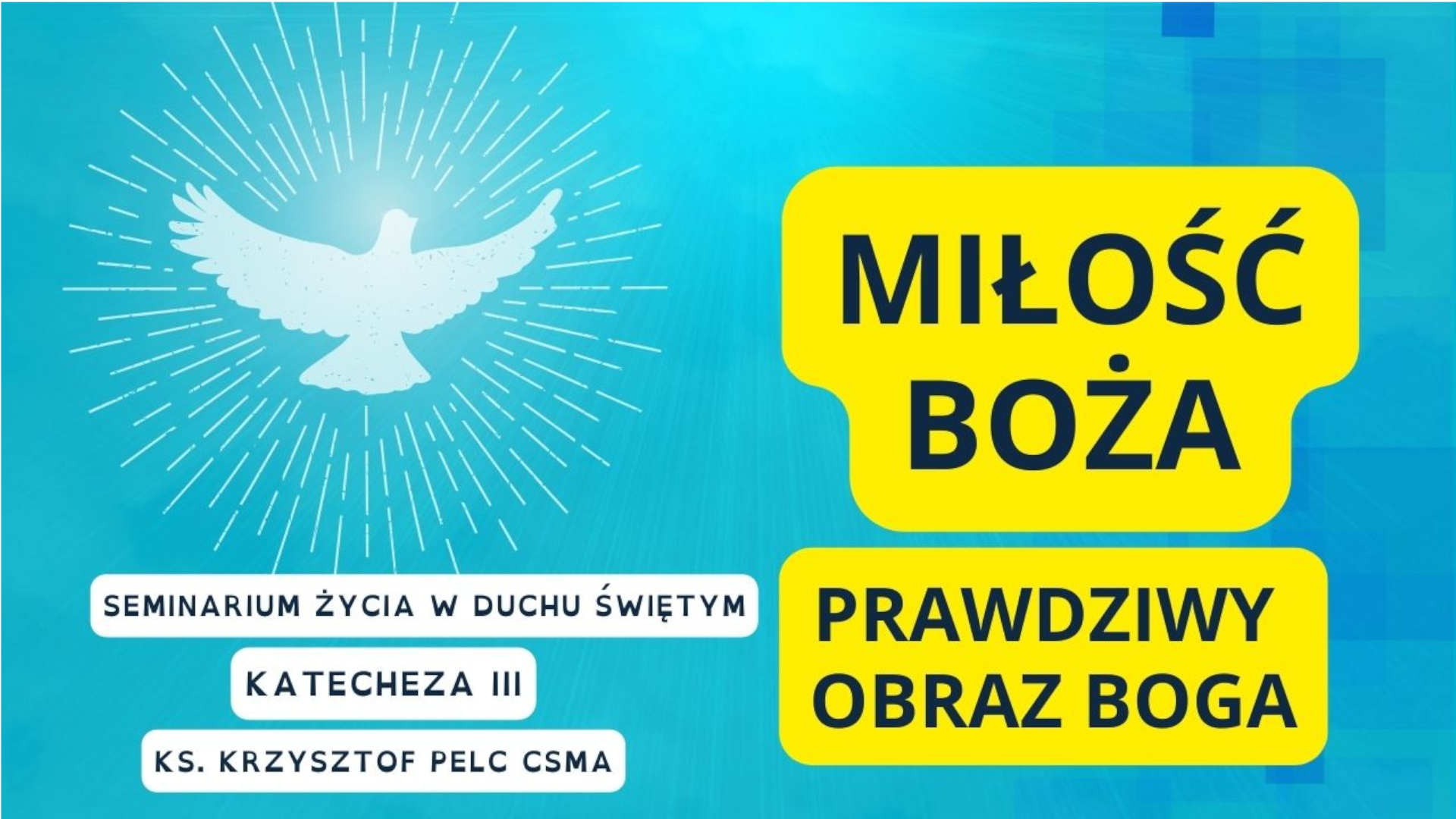 Michalici - Miłość Boża. Prawdziwy obraz Boga